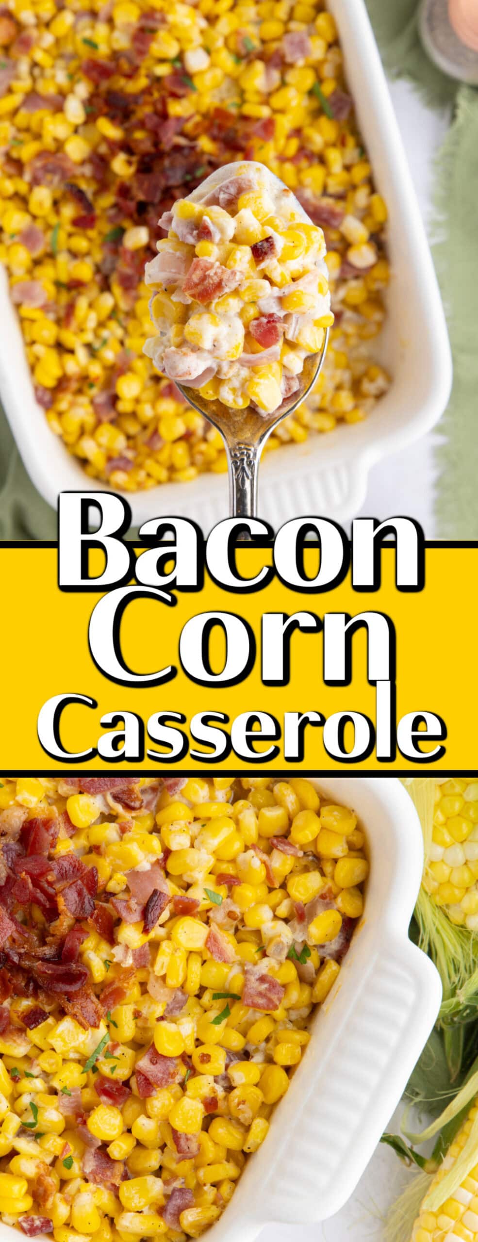 Bacon Corn Casserole - Baking Up Love